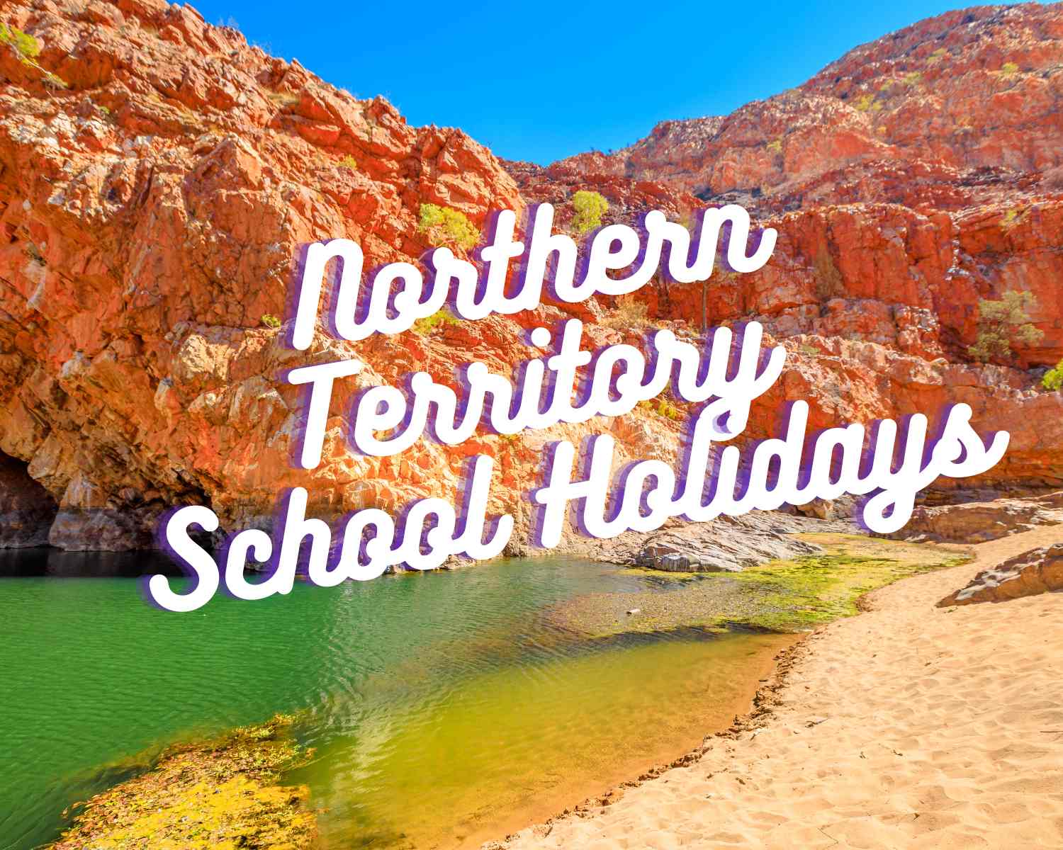 Northern Territory School Holidays - The Kid Bucket List