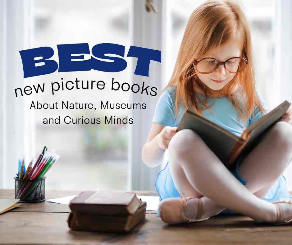 The Best New Picture Books About Nature, Museums and Curious Minds ...